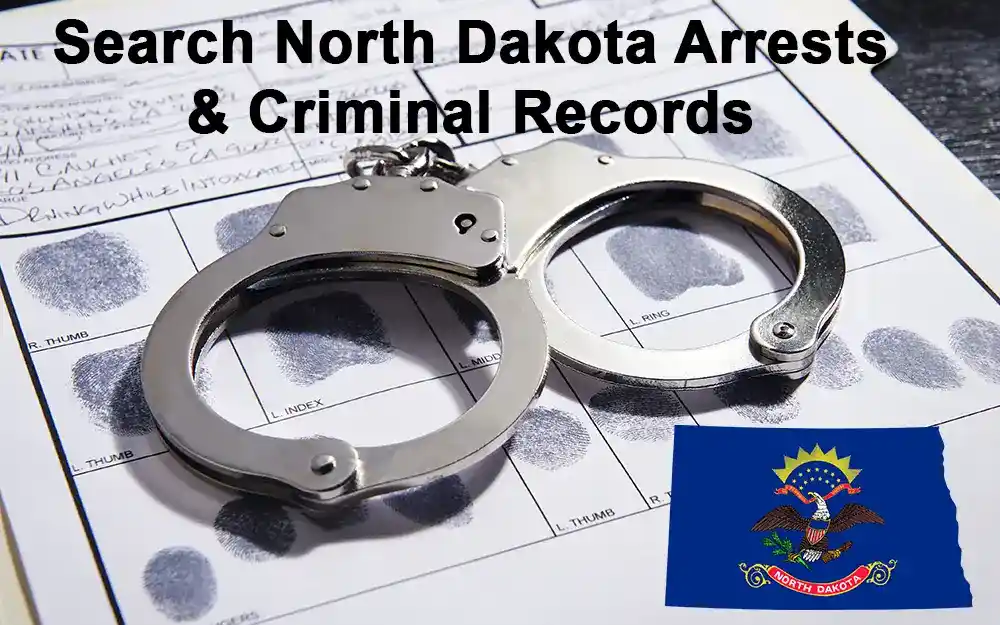 Free North Dakota Arrest, Criminal & Probation Records Search